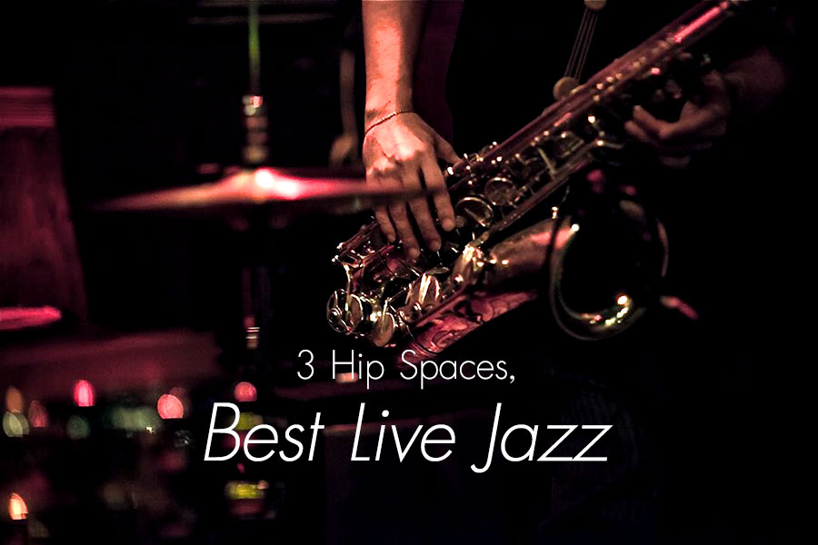 3 Hip Spaces, Best Live Jazz